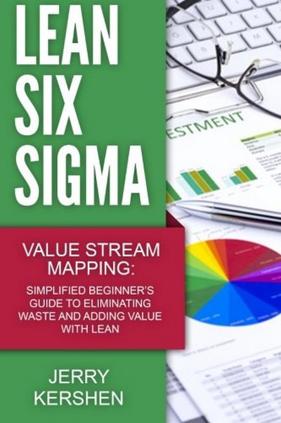 Lean Six Sigma: Value Stream Mapping: Simplified B - 7053167586 ... Lean Six Sigma: Value Stream Mapping: Simplified B - 7053167586 ...